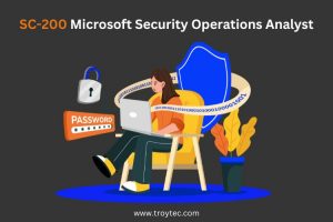 Master the Microsoft-SC-200 Exam: Your Ultimate Study Guide - TroyTec Blog